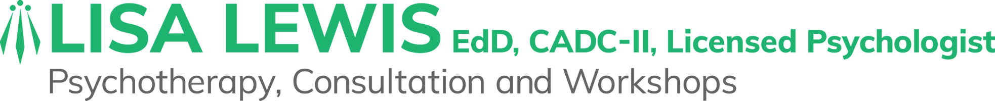 Homepage - Lisa Lewis, Ed D, Licensed Psychologist, CADC-II